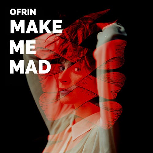Make Me Mad by Ofrin - Royalty Free Music | Artlist