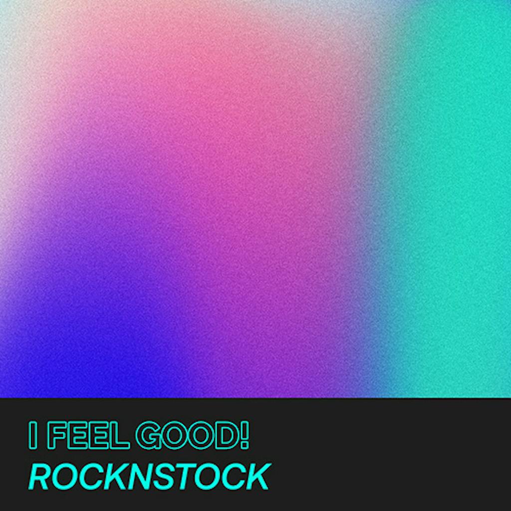 I Feel Good! by RocknStock Album | Artlist